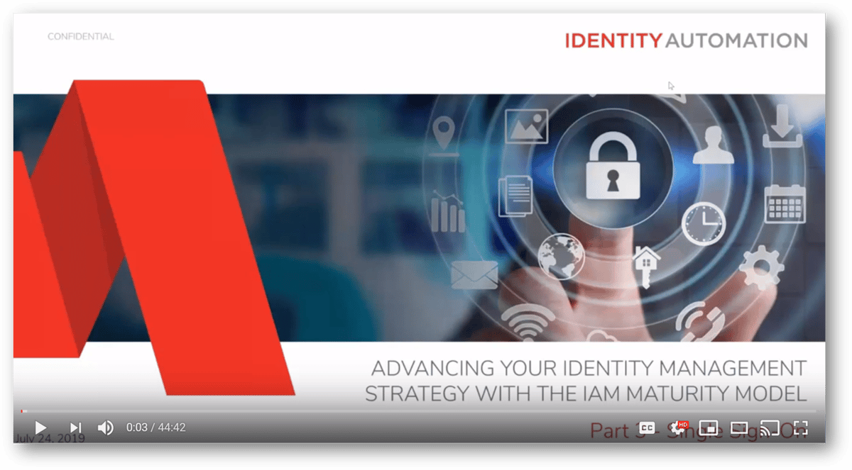 Advancing Your Identity Management Strategy with Single Sign-On Advancing Your Identity Management Strategy with Single Sign-On