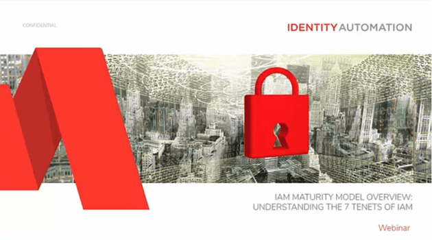 IAM Maturity Model Overview, Understanding the 7 Tenets of Identity and ...